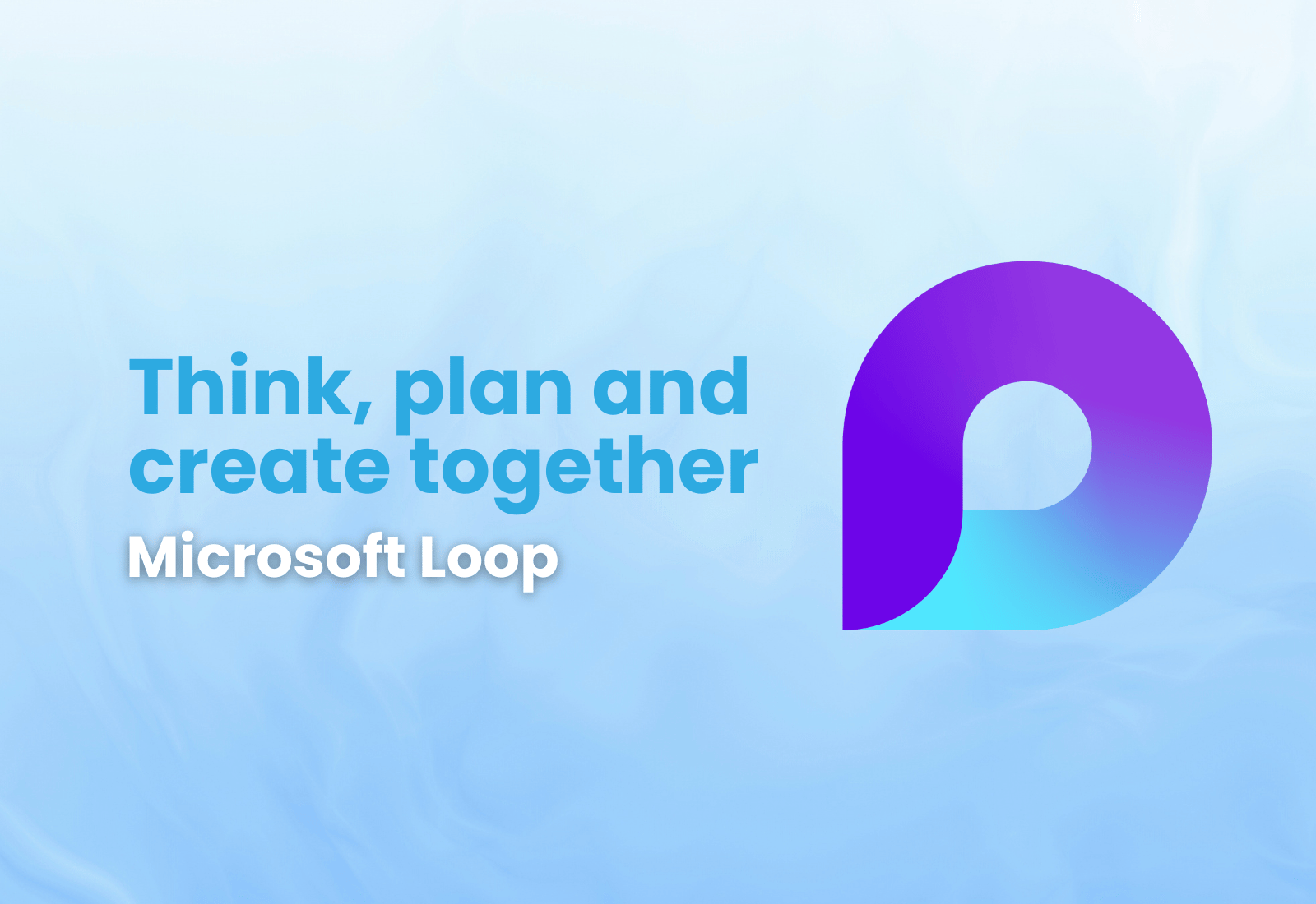 Microsoft Loop: a calmer way to keep work moving - b2b